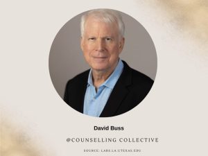 David Buss - Life, Theories & Impact - Counselling Collective
