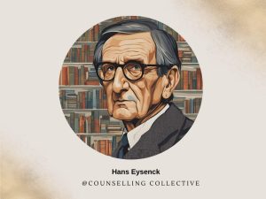 Hans Eysenck - Life, Theories & Impact - Counselling Collective